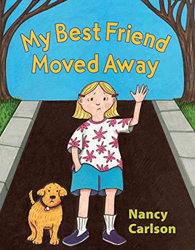 My Best Friend Moved Away (Nancy Carlson Picture Books) eBook : Carlson ...