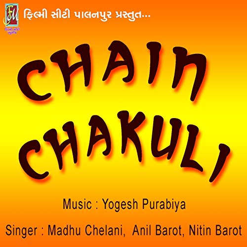 Amazon.com: Chain Chakuli : Madhu Chelani, Anil Barot, Nitin Barot ...