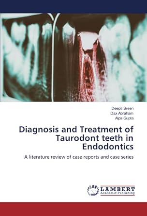 Diagnosis and Treatment of Taurodont teeth in Endodontics : Alpa Gupta ...