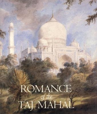 Amazon.com: Romance of the Taj Mahal: 9780500235560: Pratapaditya Pal ...