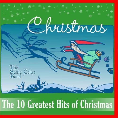 The Santa Claus Band - The 10 Greatest Hits of Christmas - Amazon.com Music