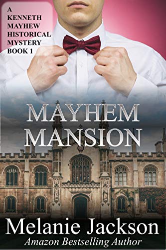 Mayhem Mansion (Kenneth Mayhew Historical Mysteries Book 1) eBook ...
