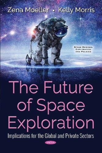 The Future of Space Exploration: Implications for the Global and ...