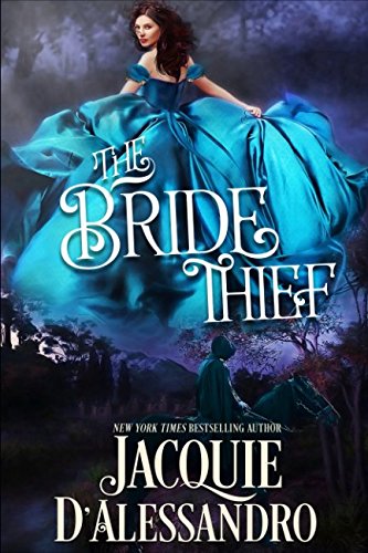 The Bride Thief: D'Alessandro, Jacquie: 9781520240374: Amazon.com: Books