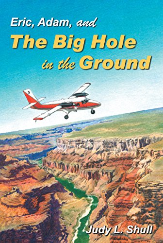 Eric, Adam, and the Big Hole in the Ground - Kindle edition by Shull ...