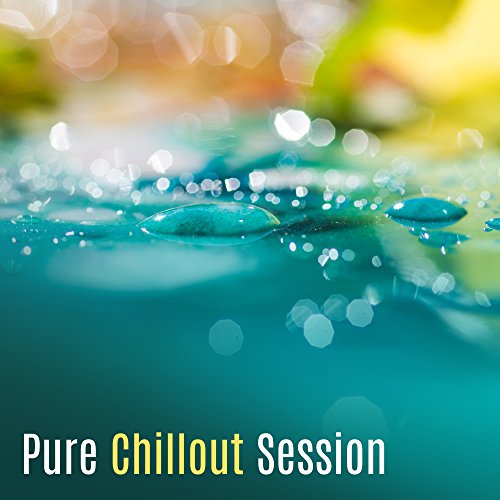 Écouter Pure Chillout Session – Hot Vibes, Electronic Music, Chill Out ...