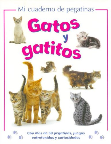 Gatos y Gatitos/Cats and Kittens (My Sticker Activity) (Spanish Edition ...