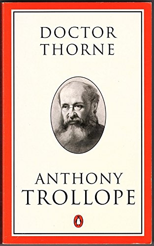 Doctor Thorne (Trollope, Penguin): Trollope, Anthony: 9780140438062 ...
