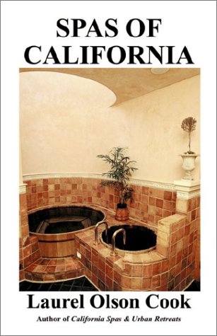 Spas of California: Cook, Laurel Olson: 9781591132530: Amazon.com: Books