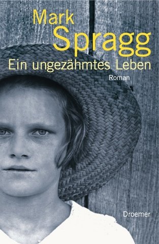 Amazon.com: Ein ungezaehmtes Leben: 9783426196755: Mark Spragg: Books