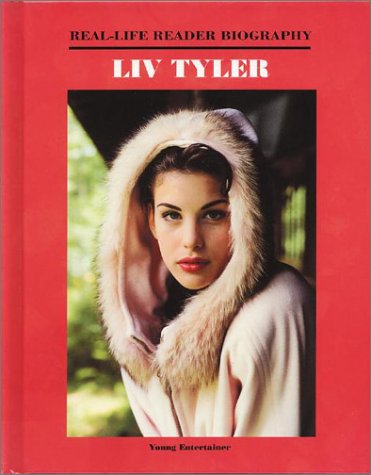 Amazon | Liv Tyler (Real-Life Reader Biography Series) | Boulais, Sue ...
