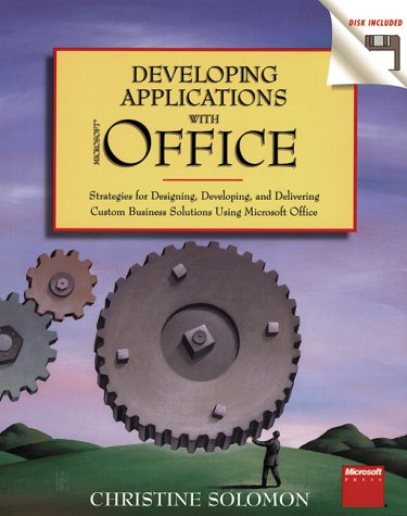 Developing Applications with Microsoft Office: Strategies for Designing ...