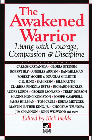 Buy The Awakened Warrior: Living with Courage, Compassion and ...
