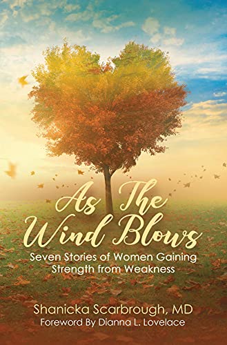 As the Wind Blows: Seven Stories of Women Gaining Strength from ...