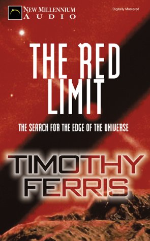 The Red Limit: The Search for the Edge of the Universe: Ferris, Timothy ...