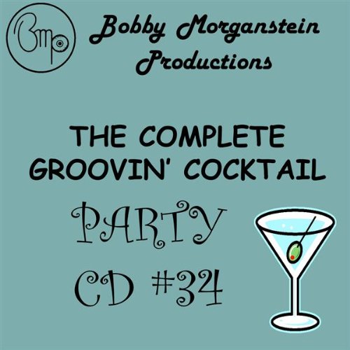 bobby morganstein - The Complete Groovin Cocktail Party Cd # 34 ...