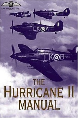 The Hurricane II Manual: The Official Air Publication for the Hurricane ...