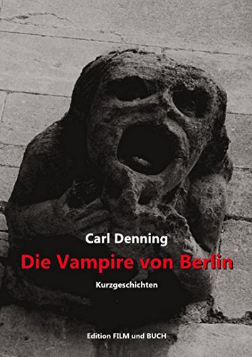 Die Vampire von Berlin (German Edition) eBook : Denning, Carl: Amazon ...