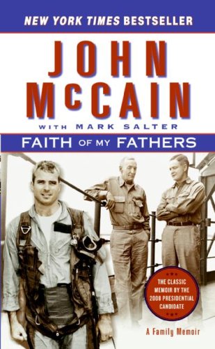 Faith of My Fathers: A Family Memoir: McCain, John, Salter, Mark ...
