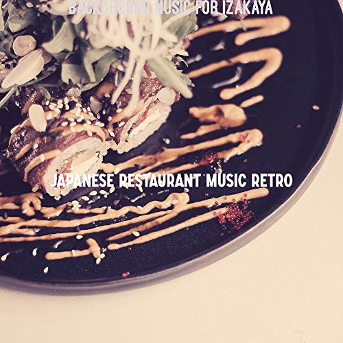 Amazon Music UnlimitedでJapanese Restaurant Music RetroのBackground Music ...