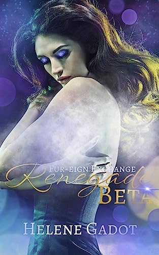 Amazon.com: Renegade Beta: An Omegaverse Romance (Fur-eign Exchange Book 3) eBook : Gadot ...