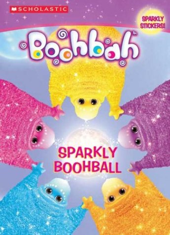Sparkly Boohball (Boohbah): Sawyer, Dawnn: 9780439590860: Amazon.com: Books