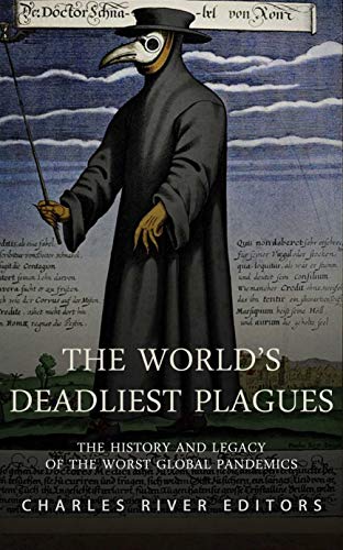 Amazon.com: The World’s Deadliest Plagues: The History and Legacy of ...