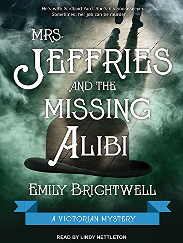 Mrs. Jeffries and the Missing Alibi : Brightwell, Emily, Nettleton ...