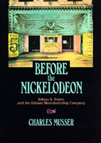 Buy Before the Nickelodeon – Edwin S Porter & the Edison Manufacturing ...