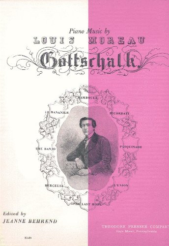 Piano Music By Louis Moreau Gottschalk: Moreau Gottschalk, Louis ...