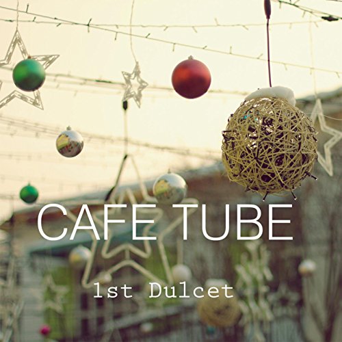 Amazon.co.jp: Dulcet : CAFETUBE: Digital Music