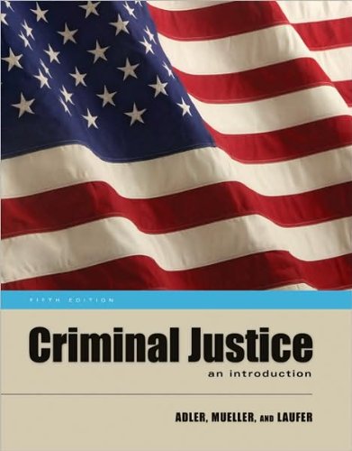 Criminal Justice (text only) 5th (Fifth) edition by F. Adler,W. Laufer ...