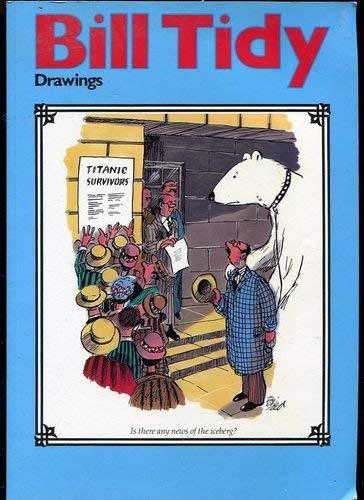 Bill Tidy: Drawings, 1957-1986: Milner, Frank: 9780901534255: Amazon ...