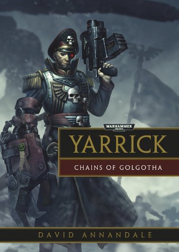 Yarrick: Chains of Golgotha: David Annandale: Amazon.com: Books