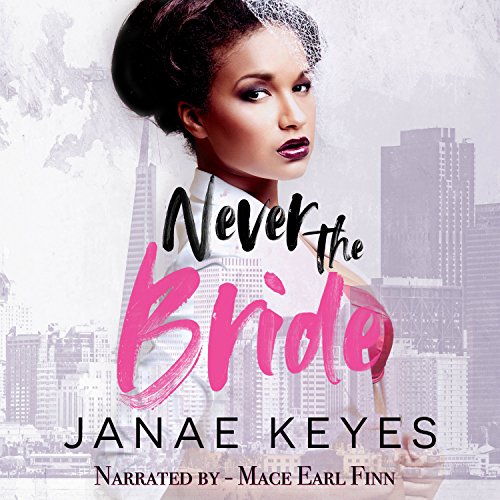 Amazon.com: Never the Bride (Audible Audio Edition): Janae Keyes, Mace ...