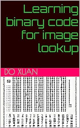 Amazon.com: Learning binary code for image lookup eBook : Xuan, Do: Books