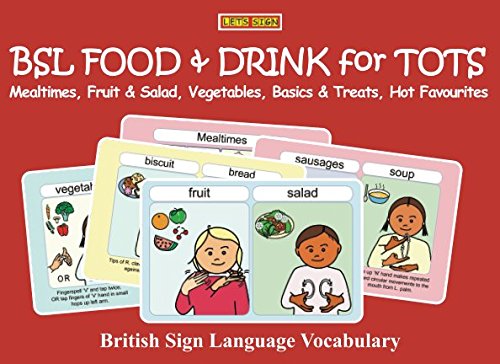 BSL FOOD & DRINK for TOTS: Mealtimes, Fruit & Salad, Vegetables, Basics ...
