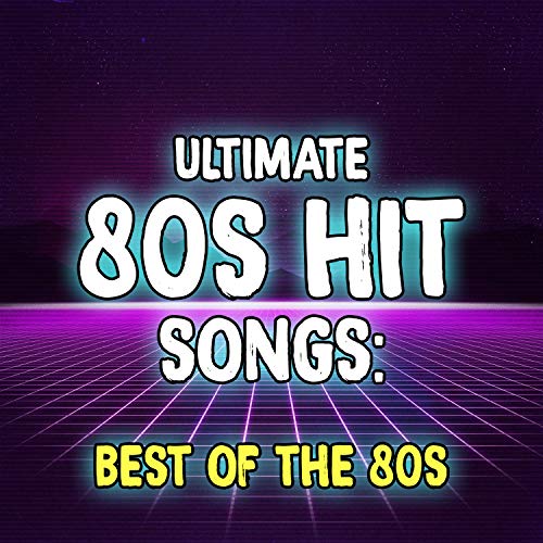 Amazon.com: Ultimate 80s Hit Songs: The Best of the 80s : 80s Super ...