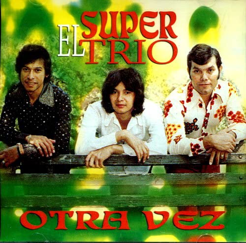 El Super Trio - Otra Vez - Amazon.com Music