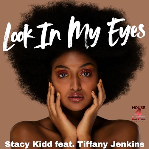 Play Look In My Eyes by Stacy Kidd & Tiffany Jenkins on Amazon Music