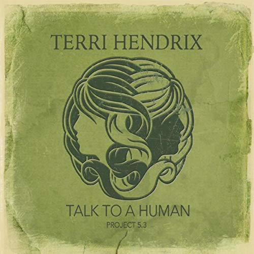 Amazon.com: Talk to a Human : Terri Hendrix: Digital Music