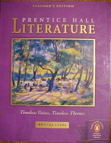 Prentice Hall Literature Bronze Level Timeless Voices, Timeless Themes ...