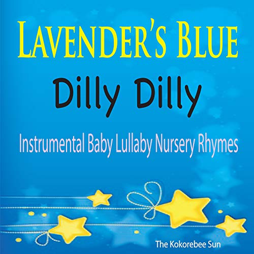 Amazon.com: Lavender's Blue Dilly Dilly (Instrumental Baby Lullaby ...