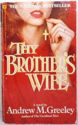 Thy Brothers Wife: Greeley, Andrew M.: 9780446349482: Amazon.com: Books