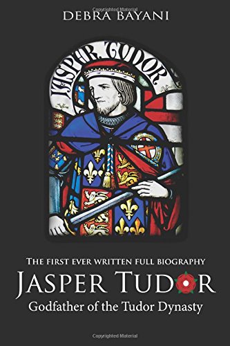Jasper Tudor: Godfather of the Tudor Dynasty (black&white edition ...