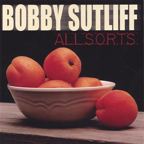 Sutliff, Bobby - Allsorts - Amazon.com Music
