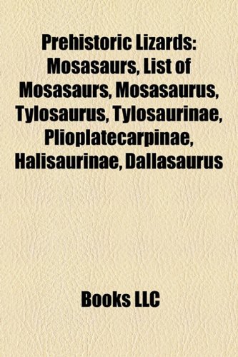 Prehistoric lizards: Mosasaurs, List of mosasaurs, Tylosaurus ...
