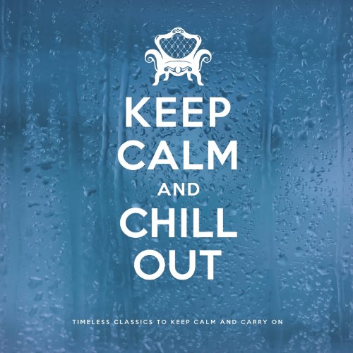 Keep Calm and Chill Out by Various artists on Amazon Music - Amazon.co.uk