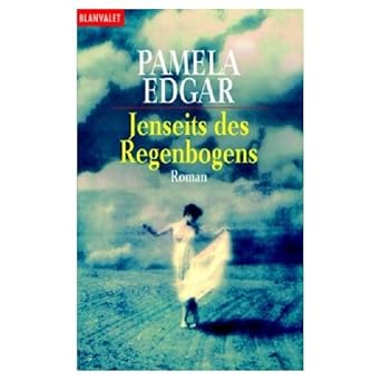 Jenseits des Regenbogens : Edgar Pamela: Amazon.de: Bücher