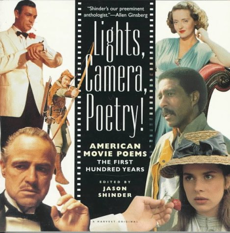 Lights, Camera, Poetry! American Movie Poems, the First Hundred Years ...